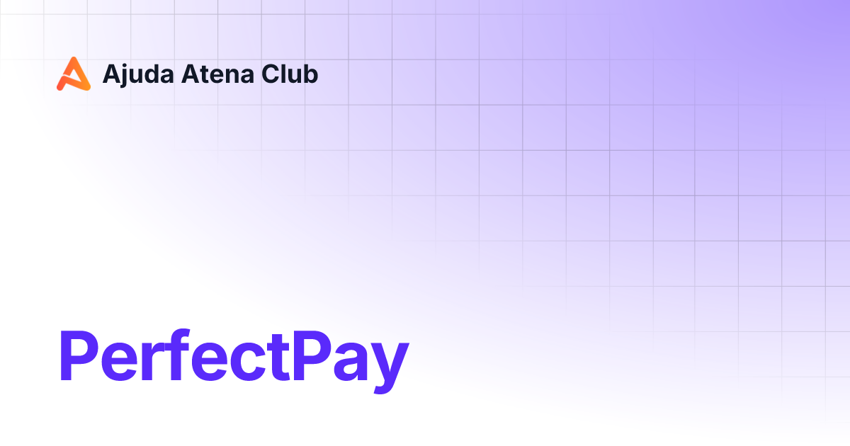 PerfectPay | Ajuda Atena Club
